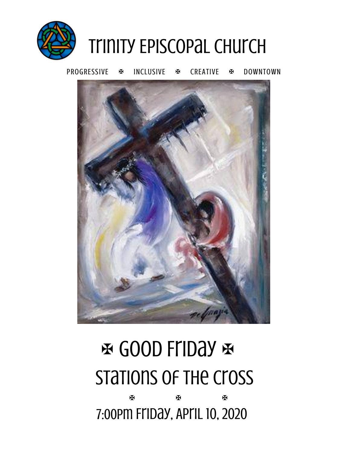 Good Friday, Stations of the Cross- April 10, 2020 by trinitytoledo - Issuu
