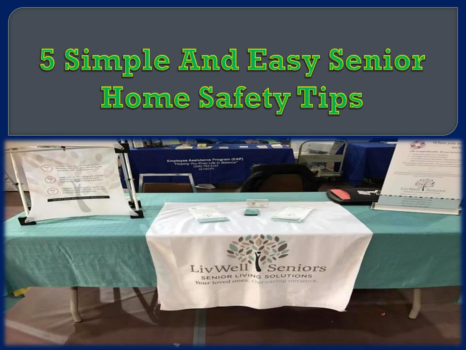 5 Simple And Easy Senior Home Safety Tips by ariaemily - Issuu