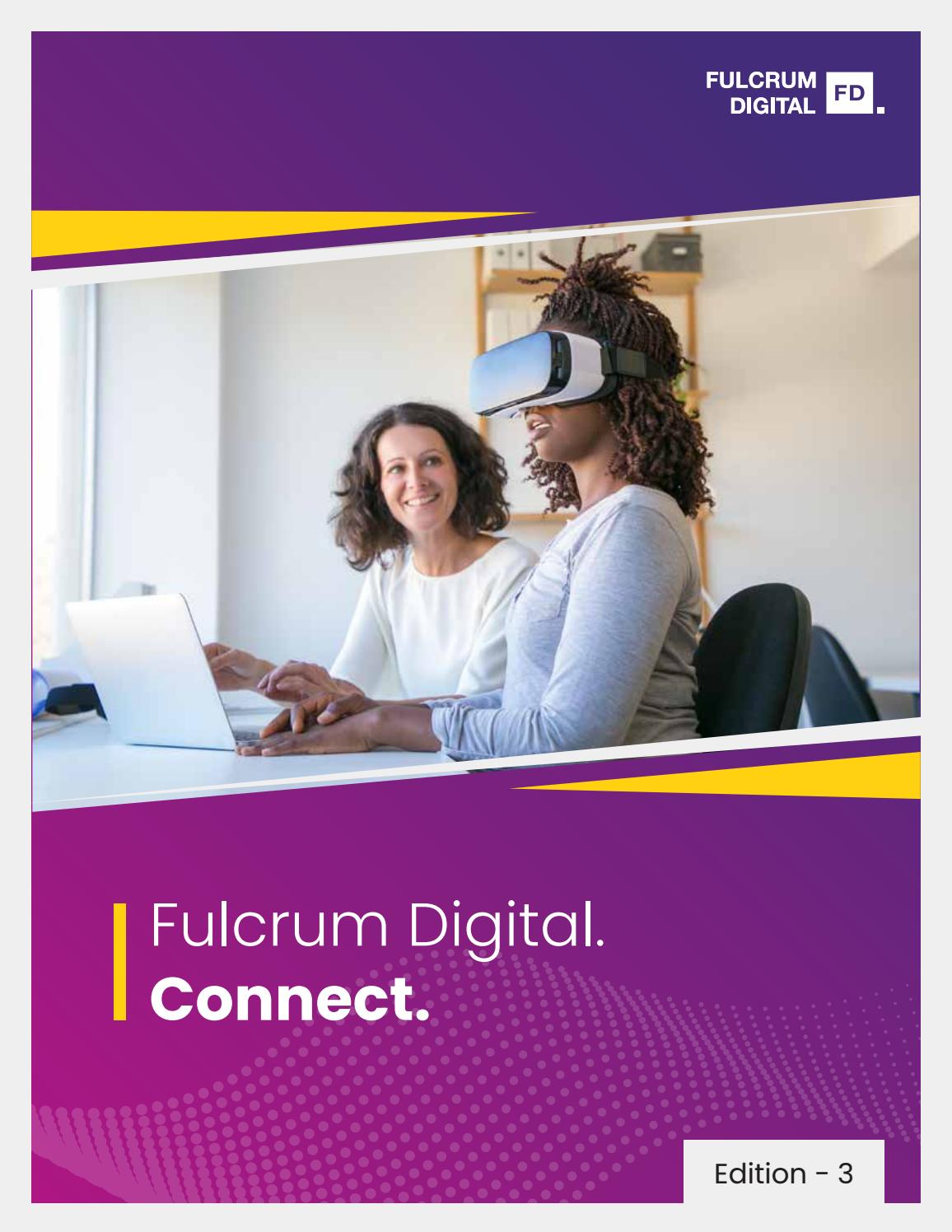 Fulcrum Digital Connect - 3rd Edition by marketing-fulcrum-digital - Issuu