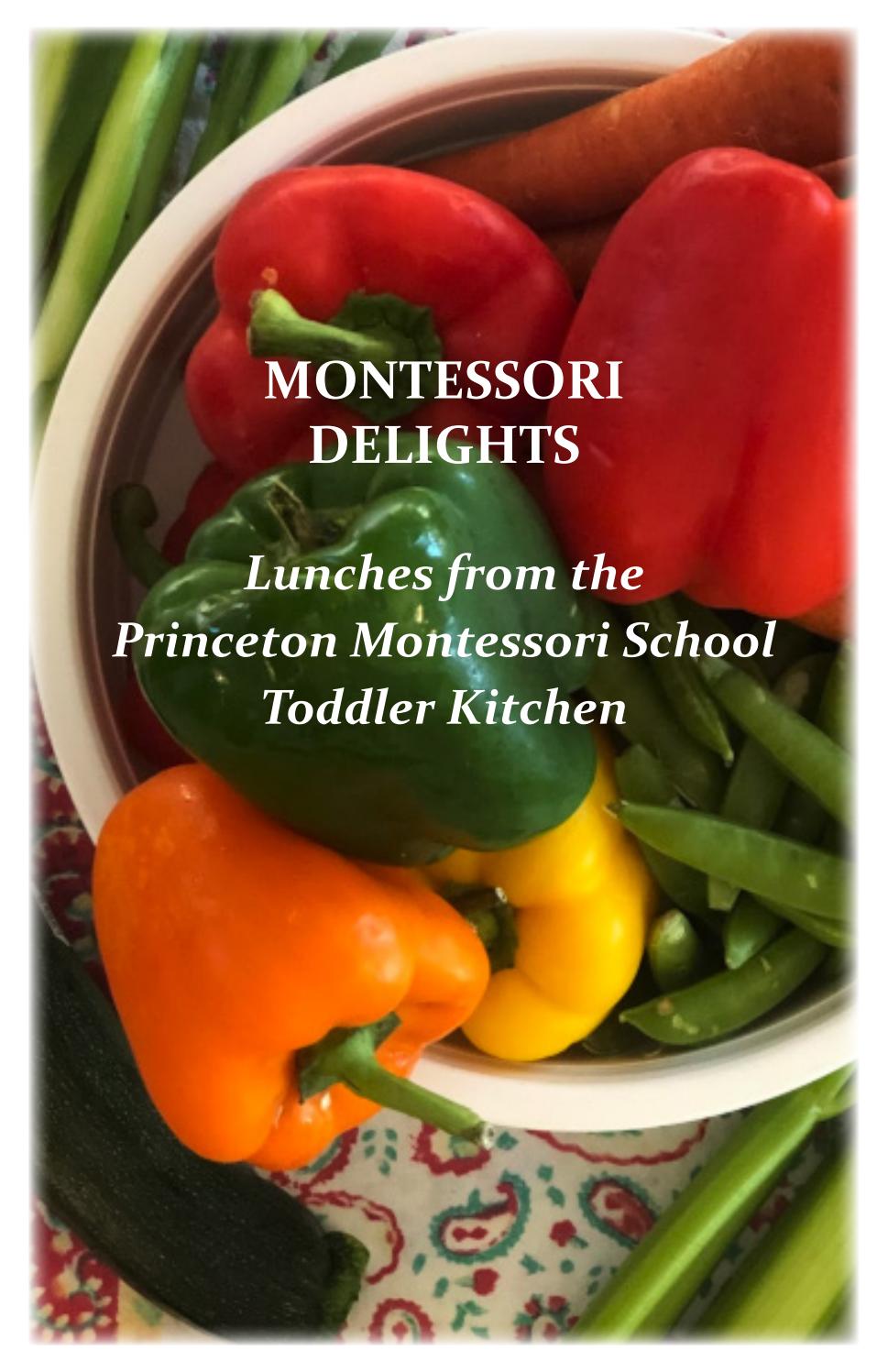 Montessori Delights - Toddler Cook by Princeton Montessori School - Issuu