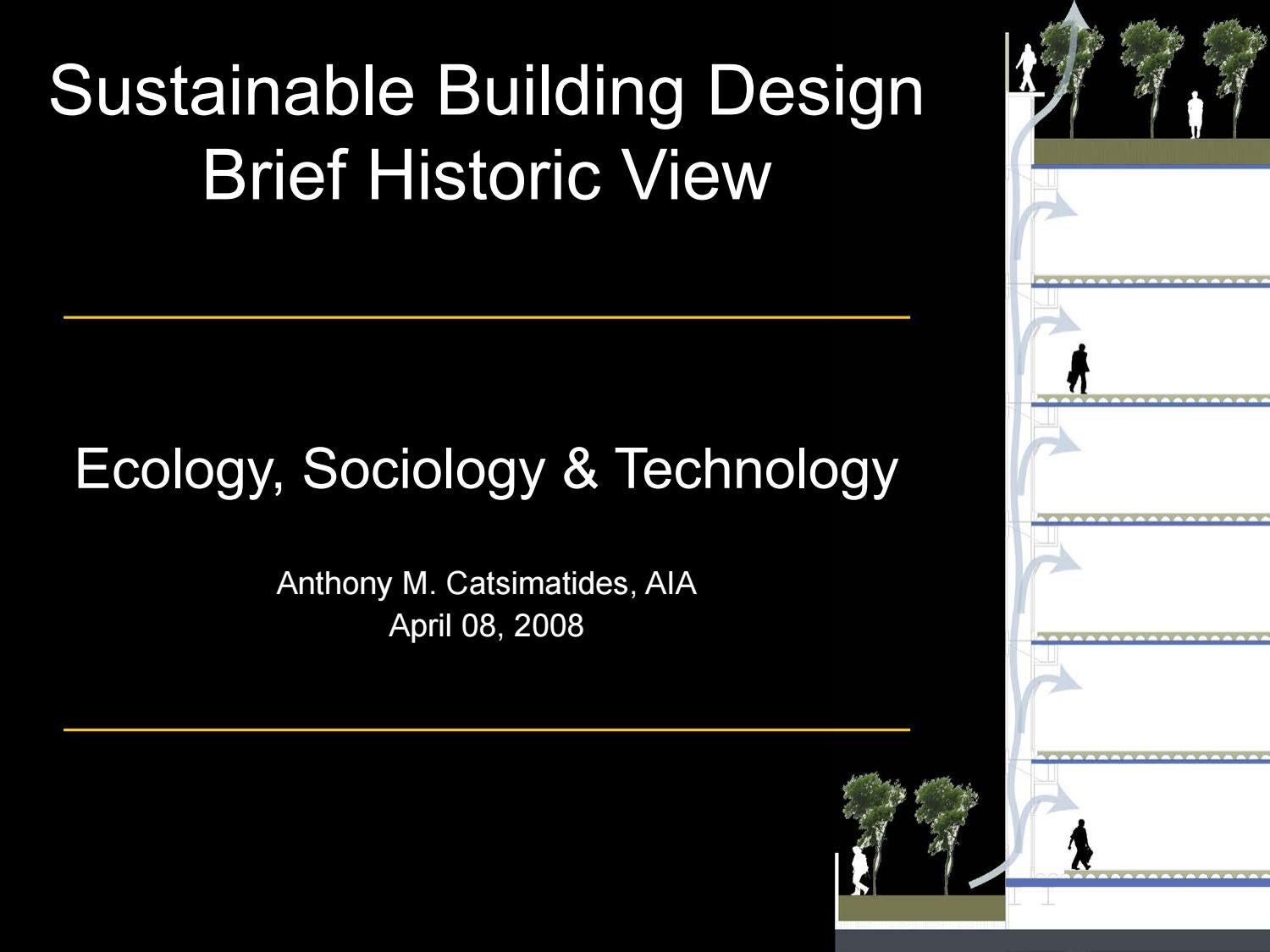 A Brief History of Sustainable Building Design by Open Atelier ...