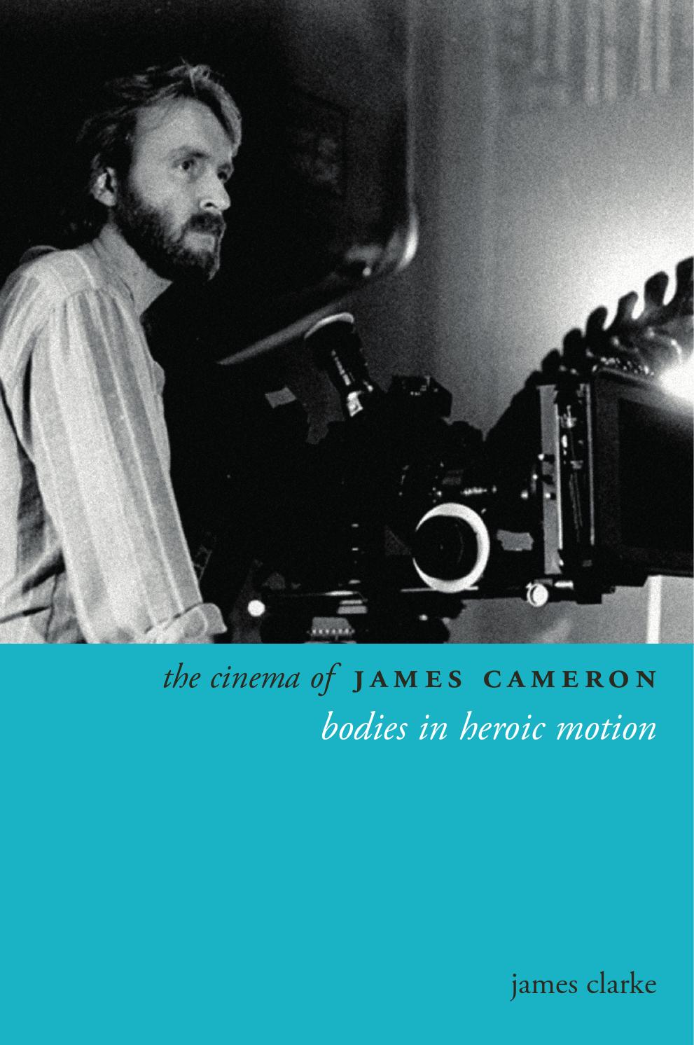 The Cinema of James Cameron, by James Clarke (introduction) by Columbia ...