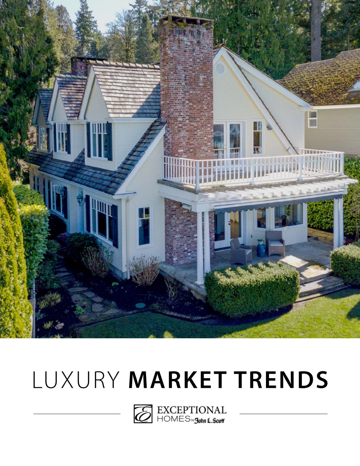 Exceptional Homes Q1 Luxury Market Trends 2020 by John L. Scott Real ...