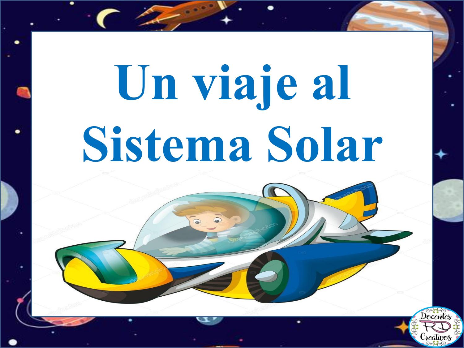 Un viaje al sistema solar by Docentes Creativos RD - Issuu