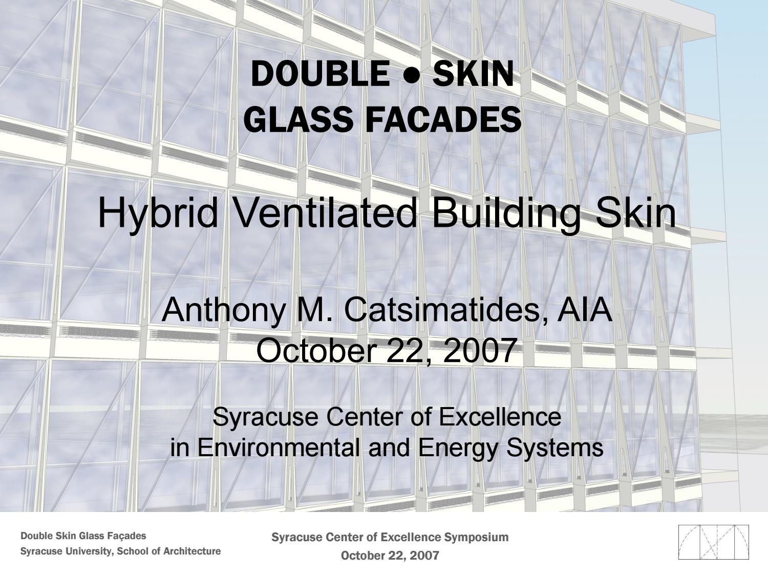 Double Skin Glass Facades, Syracuse CoE 2007 Symposium Presentation by ...