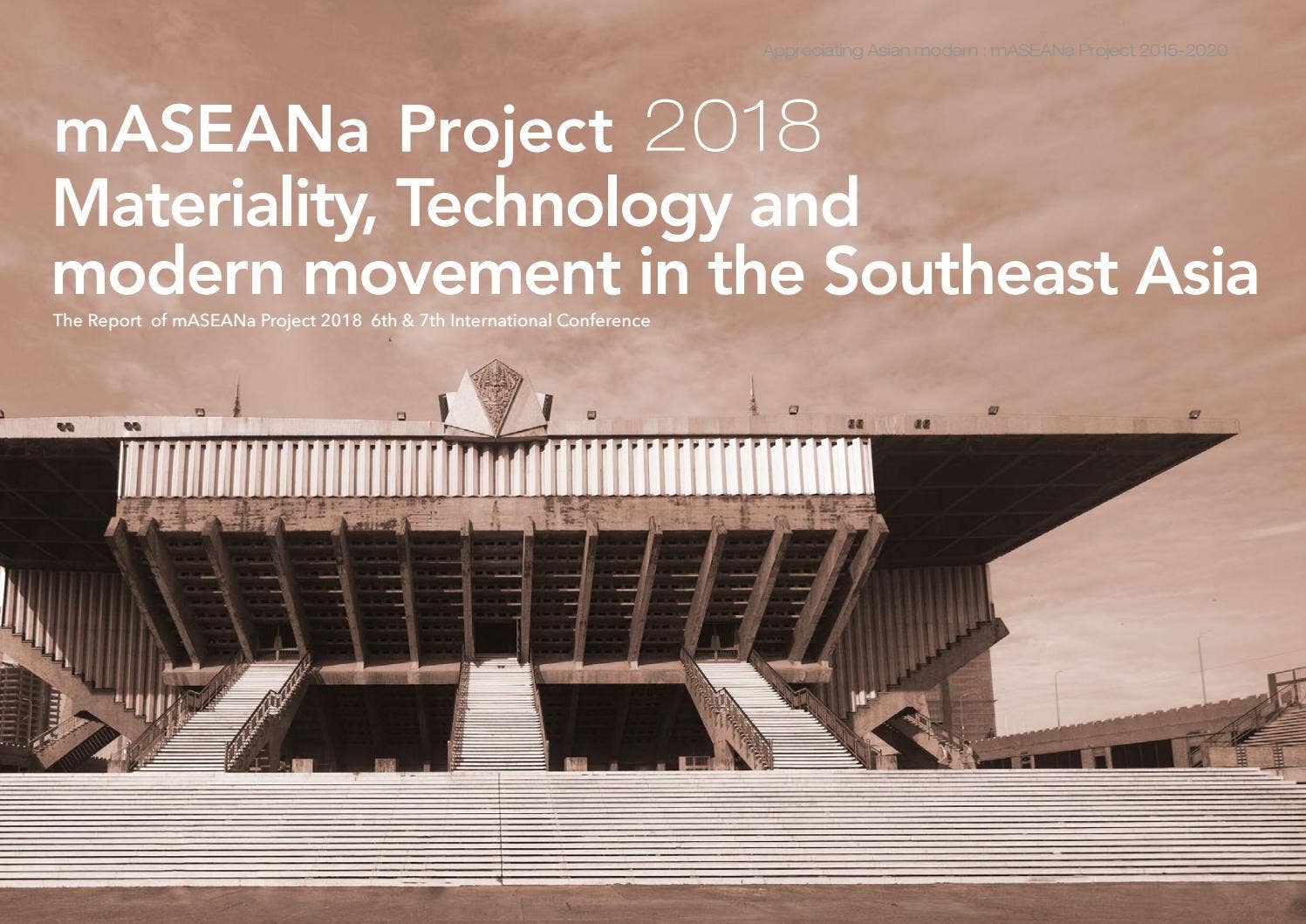 mASEANa 2018 "Materiality, Technology and modern movement in Southeast ...