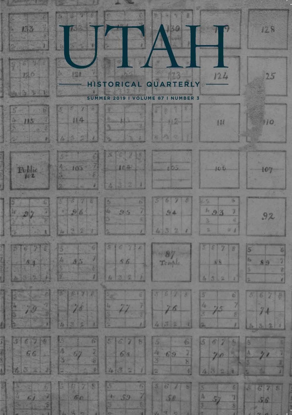 Utah Historical Quarterly, Volume 87, Number 3, 2019 by Utah Historical ...