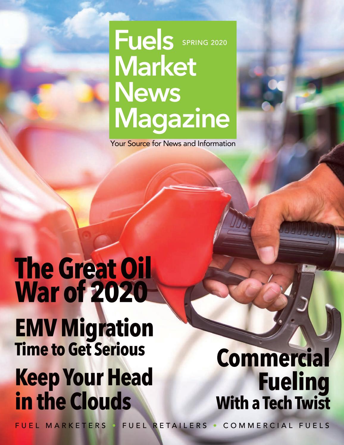 Fuels Market News Magazine Spring 2020 by Fuels Market News - Issuu