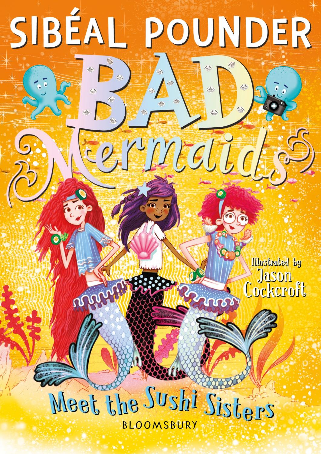 Bad Mermaids Meet the Sushi Sisters Extract by Bloomsbury Publishing ...