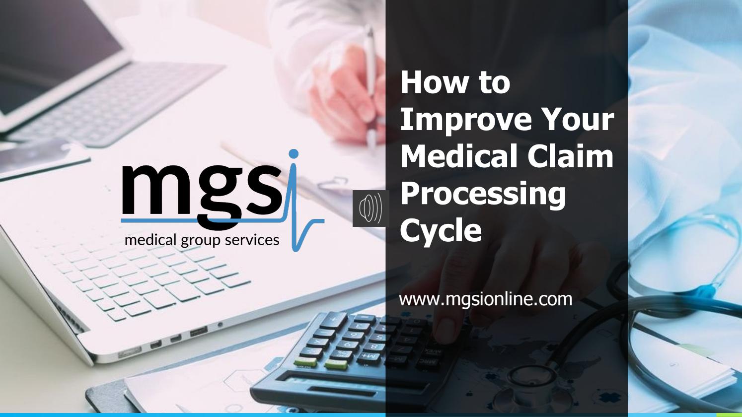 How to Improve Your Medical Claim Processing Cycle by Mgsionline.com - Issuu
