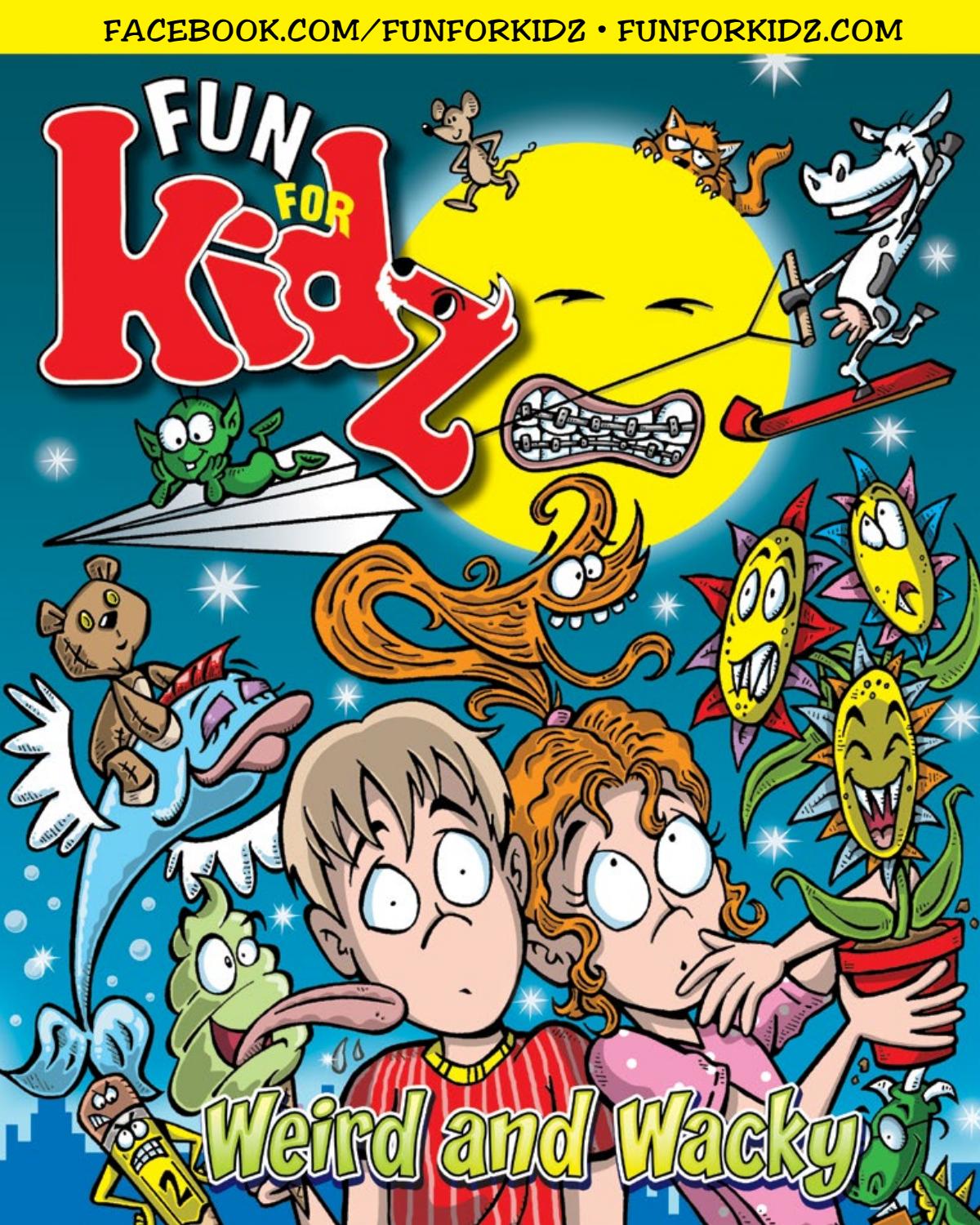 Weird and Wacky by Fun For Kidz - Issuu