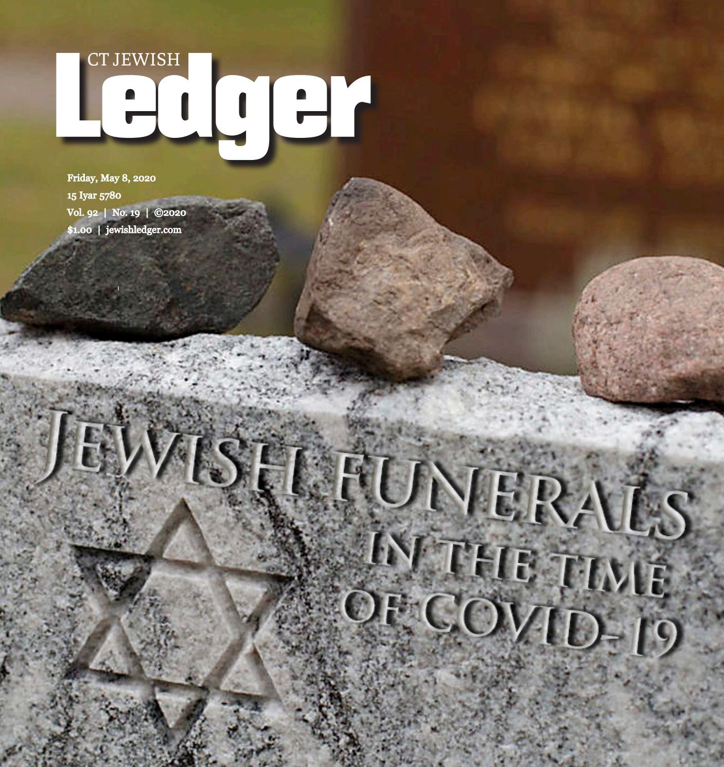 CT Jewish Ledger May 8, 2020 14 Iyar by 2020 Media - Issuu