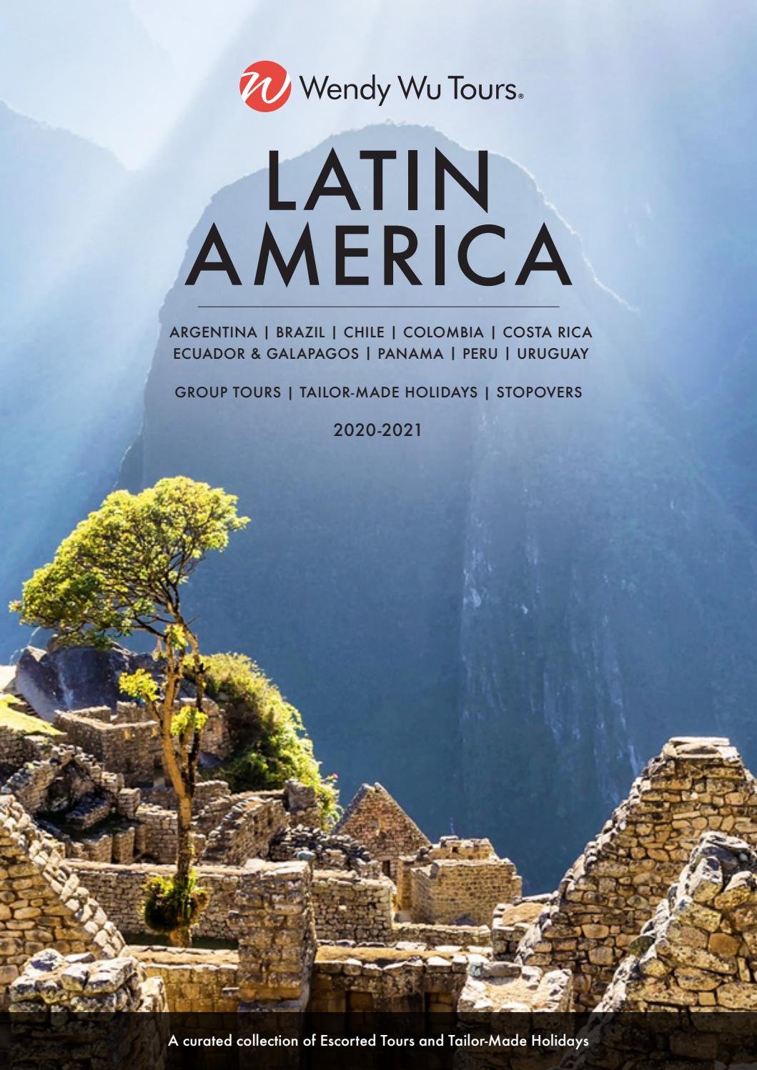 Latin America Brochure 2020–2021 by Wendy Wu Tours - Issuu
