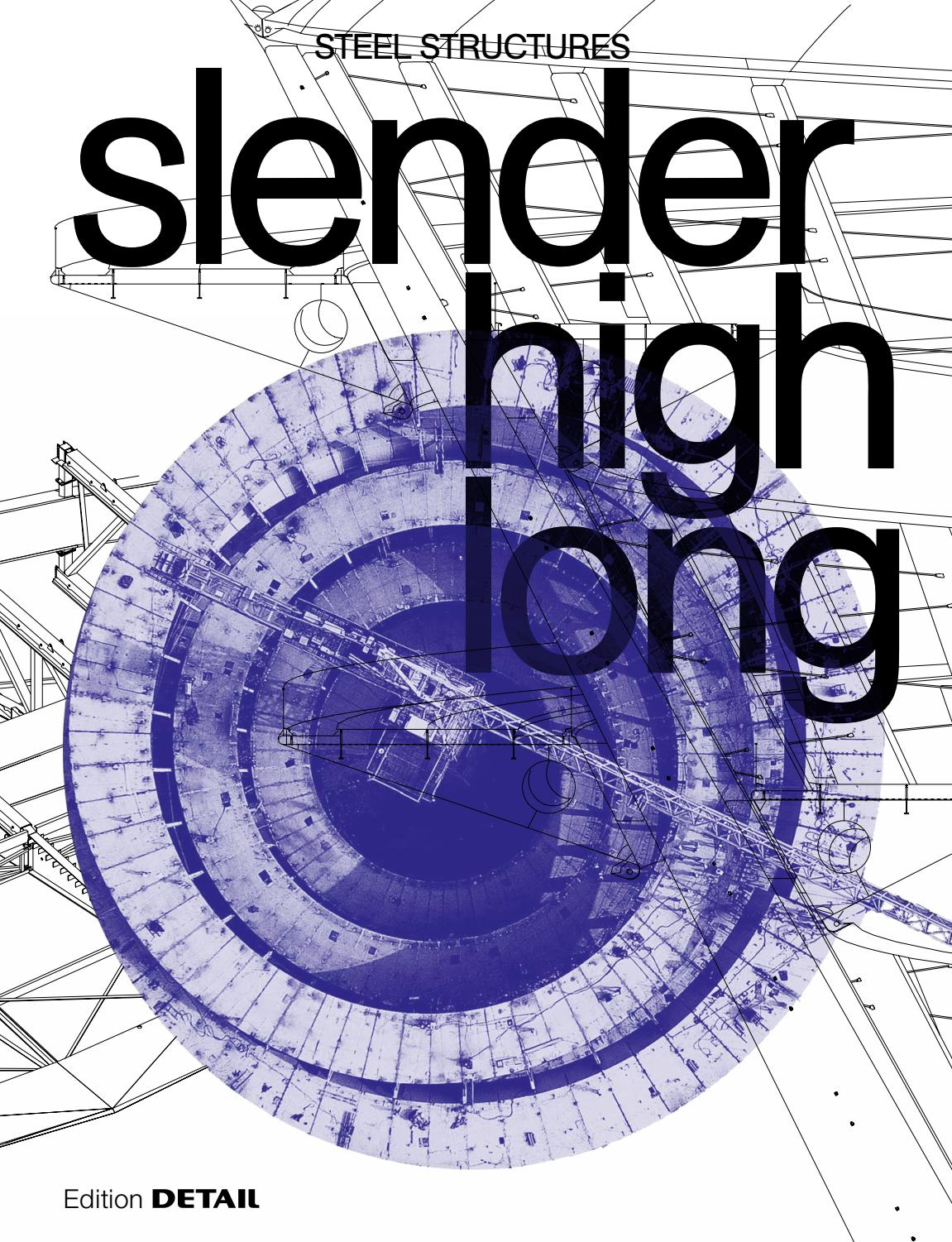 Slender.High.Long - Steel Structures by DETAIL - Issuu