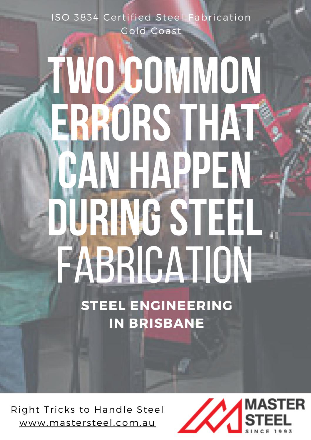 Two Common Errors That Can Happen During Steel Fabrication by Master ...
