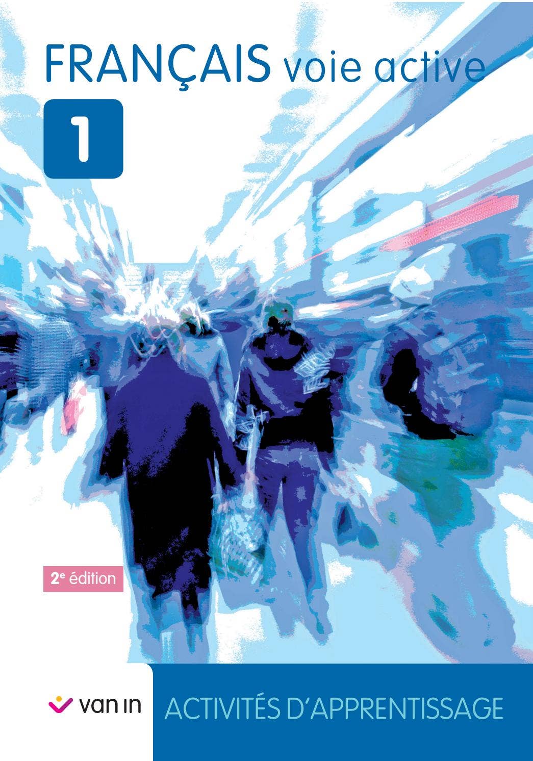 Français voie active 1 - Cahier d'activités - Chapitre 3 by VAN IN - Issuu