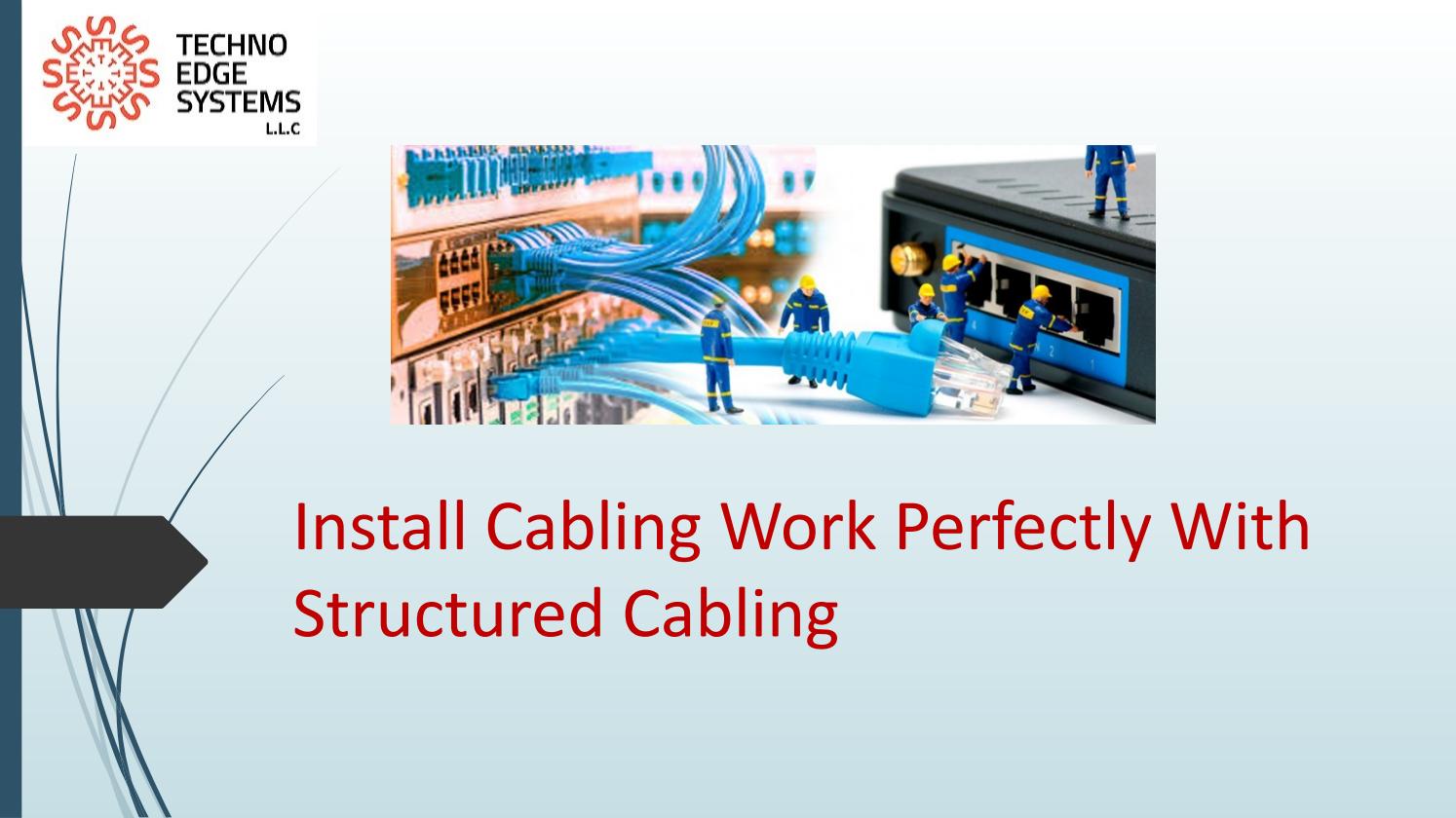 Install Cabling Work Perfectly With Structured Cabling by Structure ...