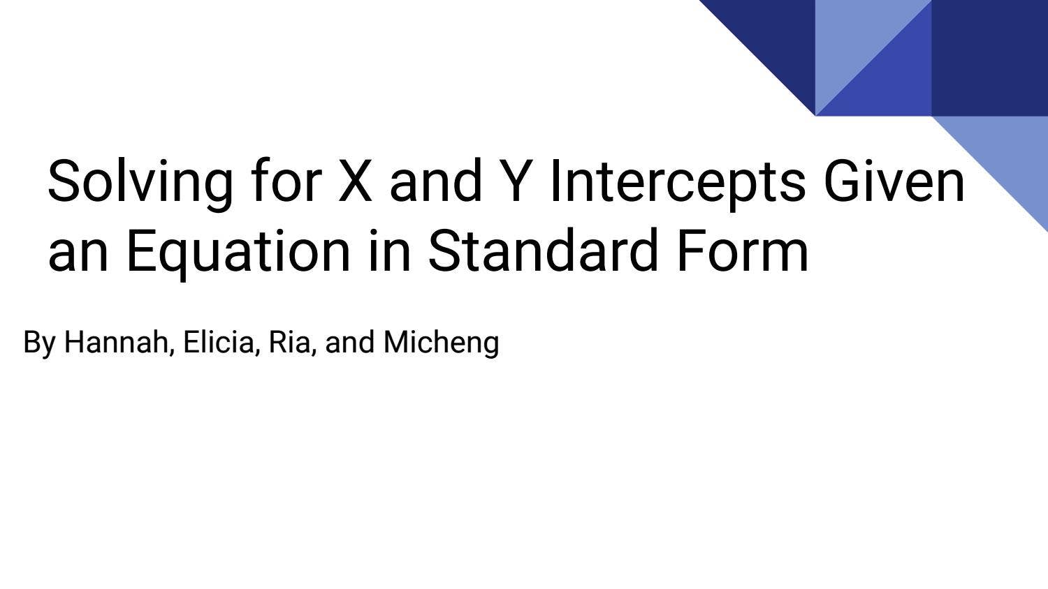 Solving for X and Y Intercepts Given an Equation in Standard Form by La ...