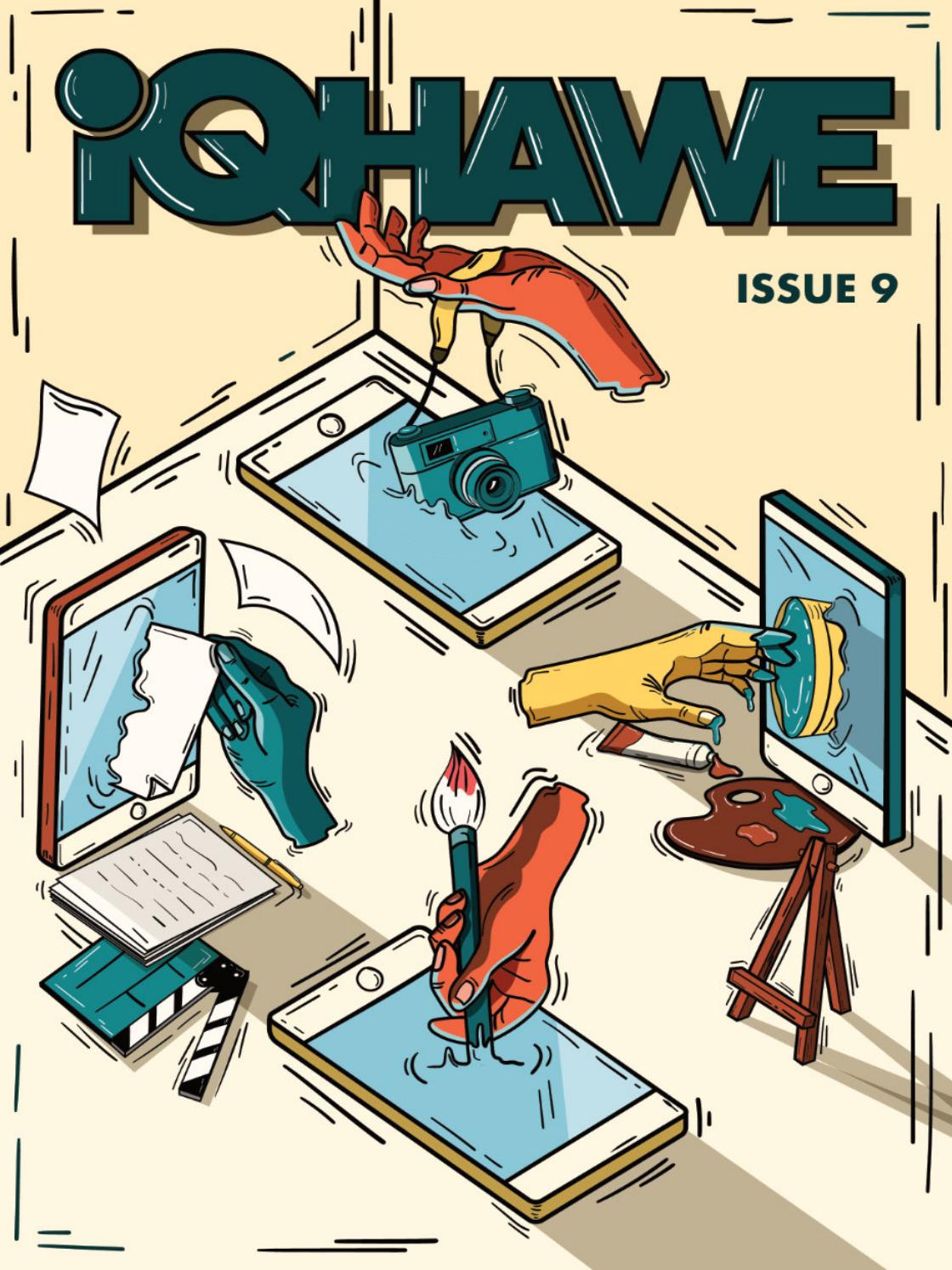 IQHAWE ISSUE NO. 9 THE DIGITAL QUARANTINE by IQHAWE MAGAZINE - Issuu