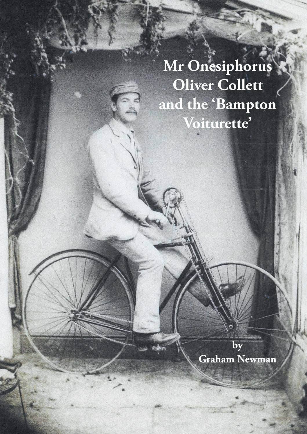 Mr Onesiphorus Oliver Collett and the ‘Bampton Voiturette’ by ...