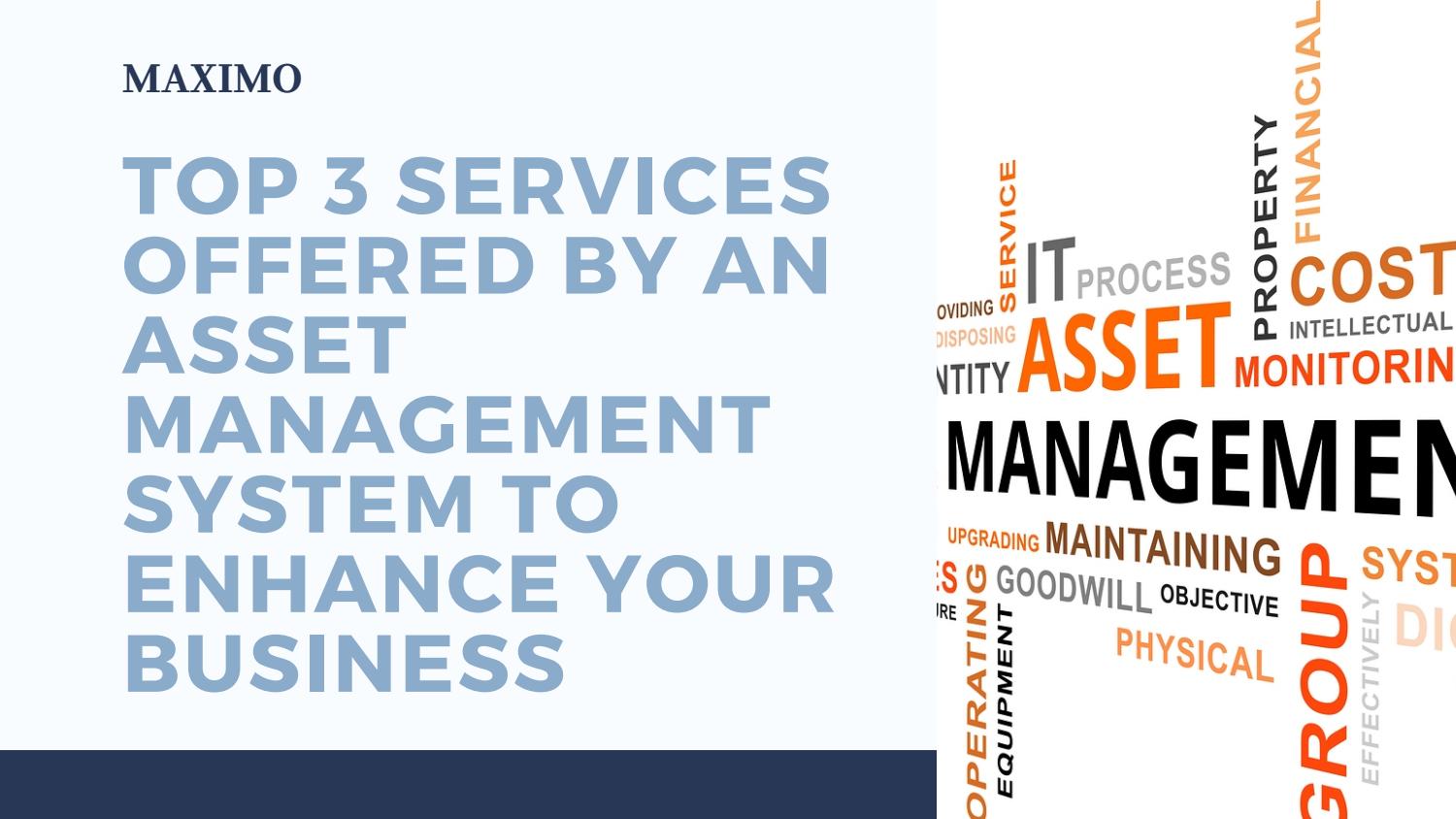 Top 3 Services Offered by an Asset Management System to Enhance your ...