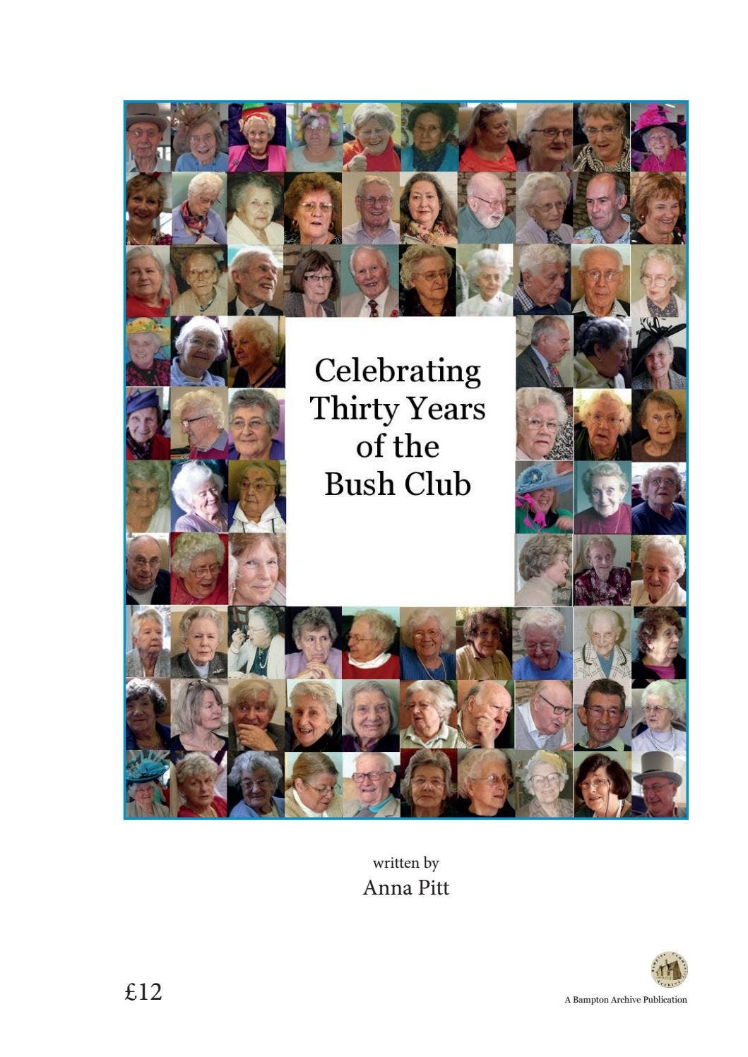 Celebrating 30 Yeats of the Bush Club in Bampton by nikstanbridge - Issuu