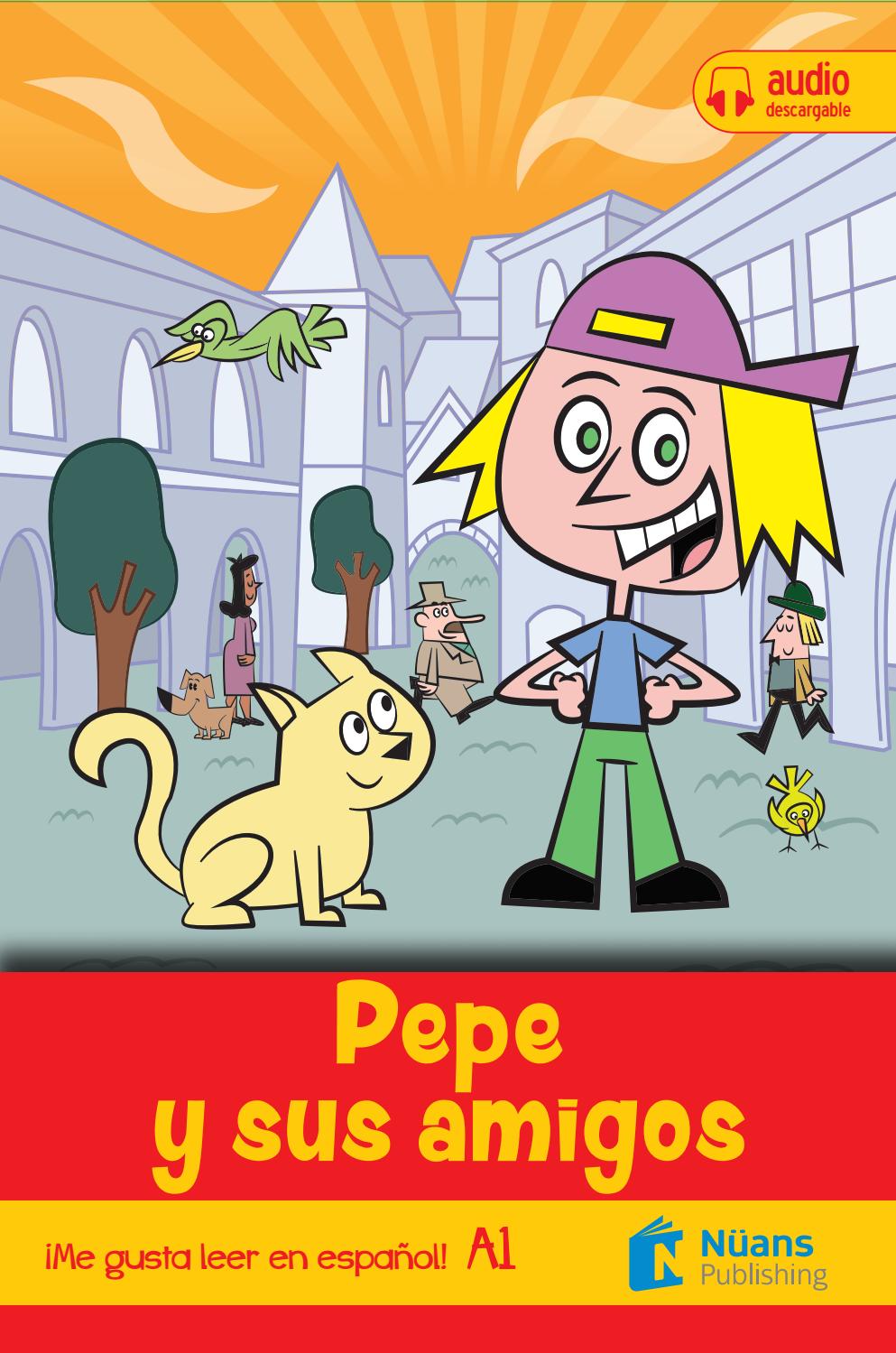 Pepe y sus amigos (¡Me gusta leer en español! A1) by NUANS Publishing ...
