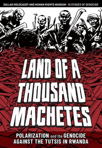 Land of a Thousand Machetes - Polarization and the Genocide Against the ...