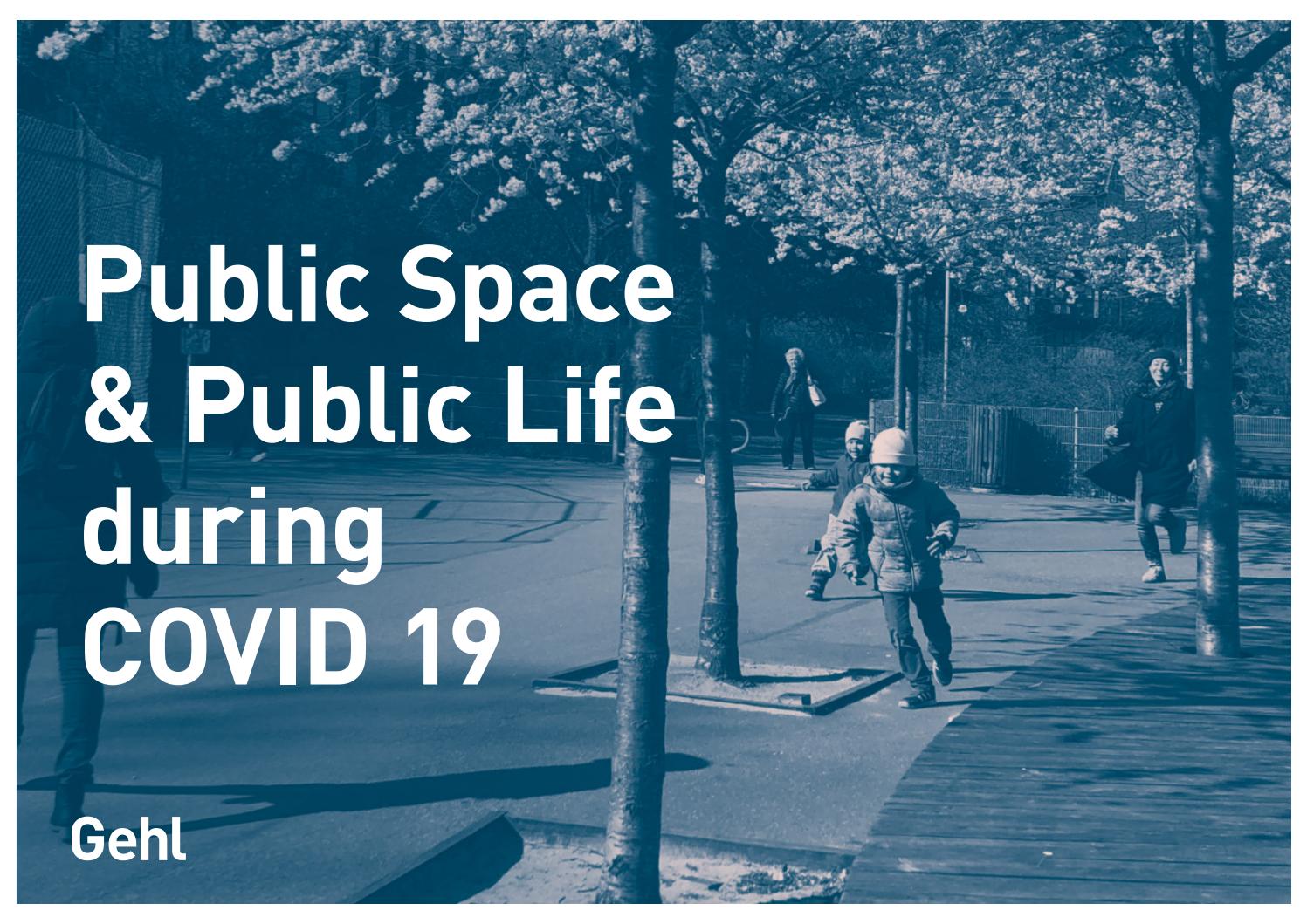 Public Space and Public Life during COVID-19 by Gehl - Making Cities ...