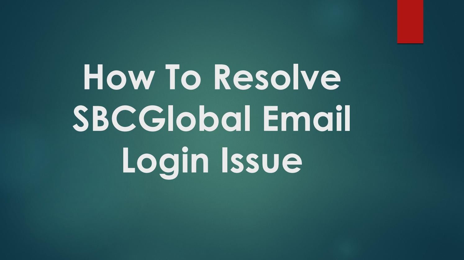 How To Resolve SBCGlobal Email Login Issue by Shashank Gupta - Issuu