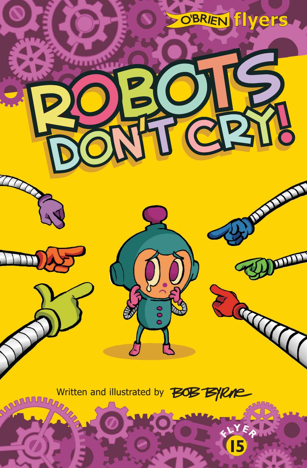 Robots Don't Cry by The O'Brien Press Ltd - Issuu