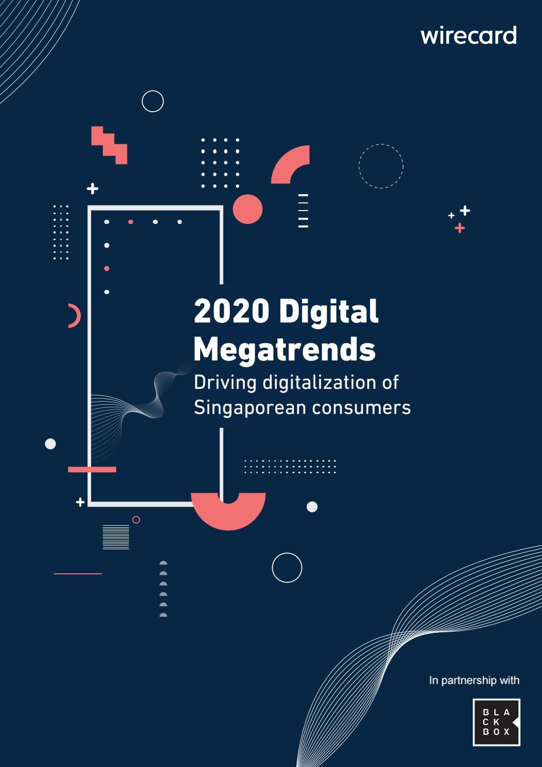 2020 Digital Megatrends Driving Digitalization of Singaporean Consumers ...