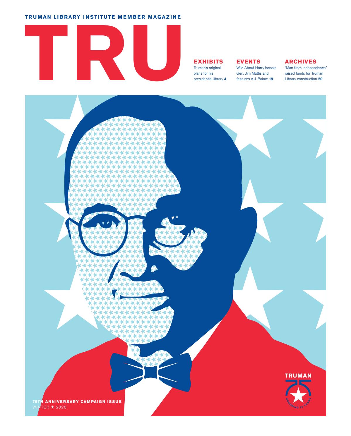 TRU MAGAZINE | WINTER 2020 | TRUMAN LIBRARY INSTITUTE by Truman Library ...
