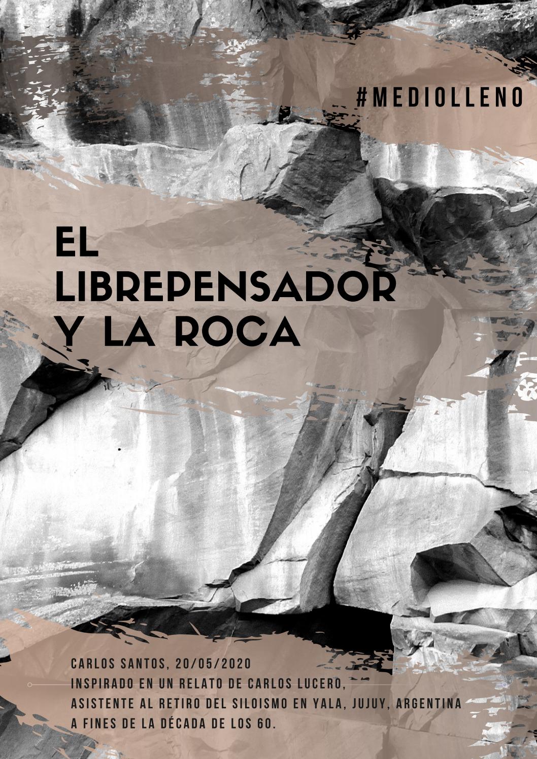 El librepensador y la roca by #mediolleno - Issuu