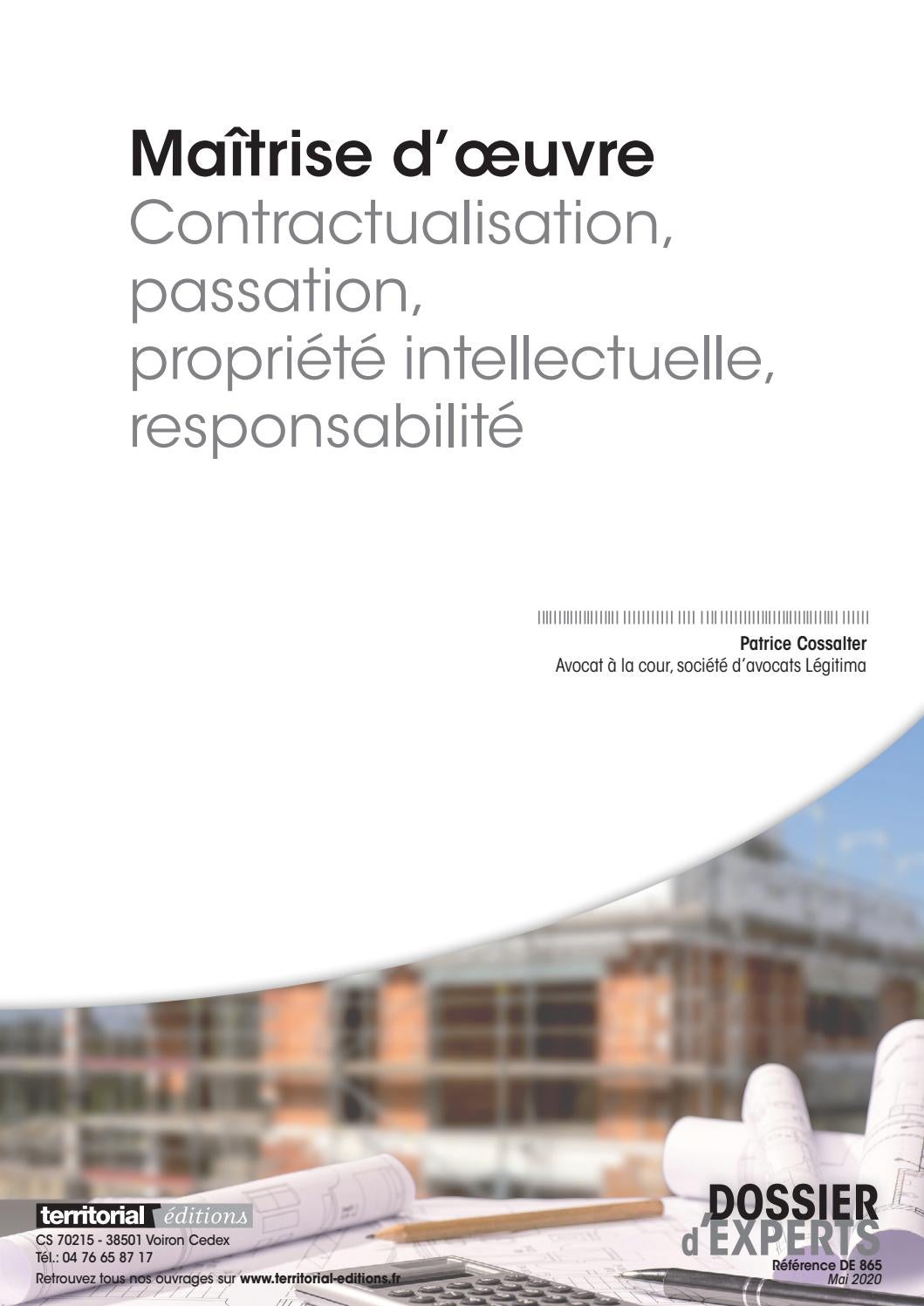Maîtrise d'oeuvre - Contractualisation, passation, propriété ...