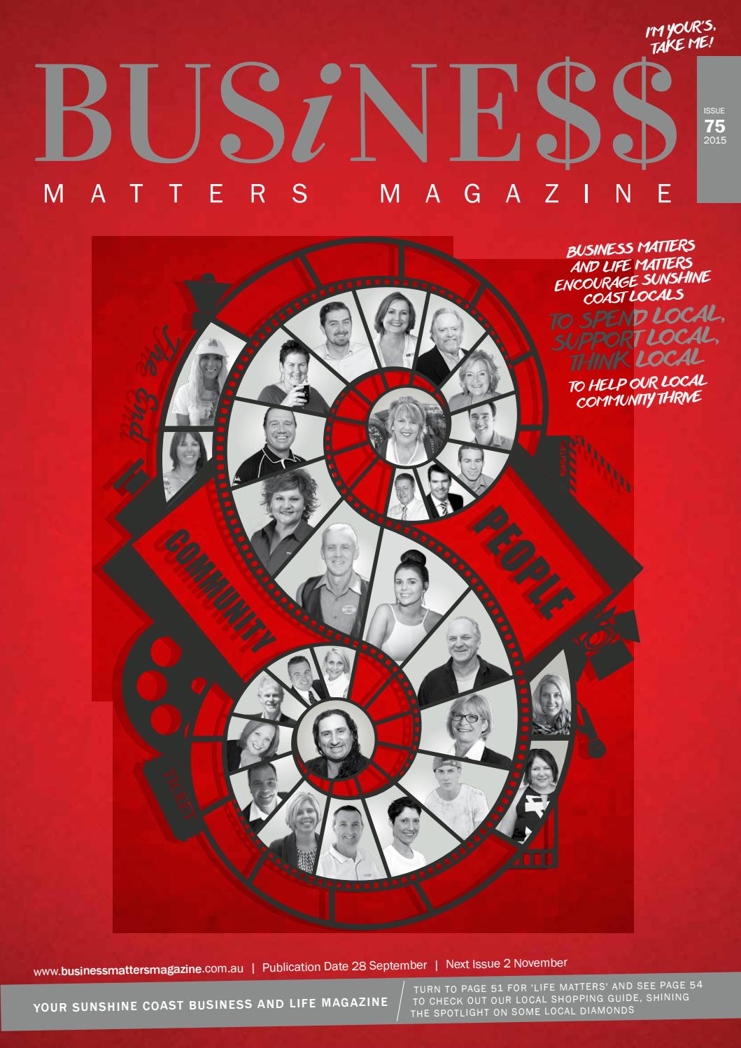 Issue 75 Business Matters Magazine by Matters Magazine Sunshine Coast ...