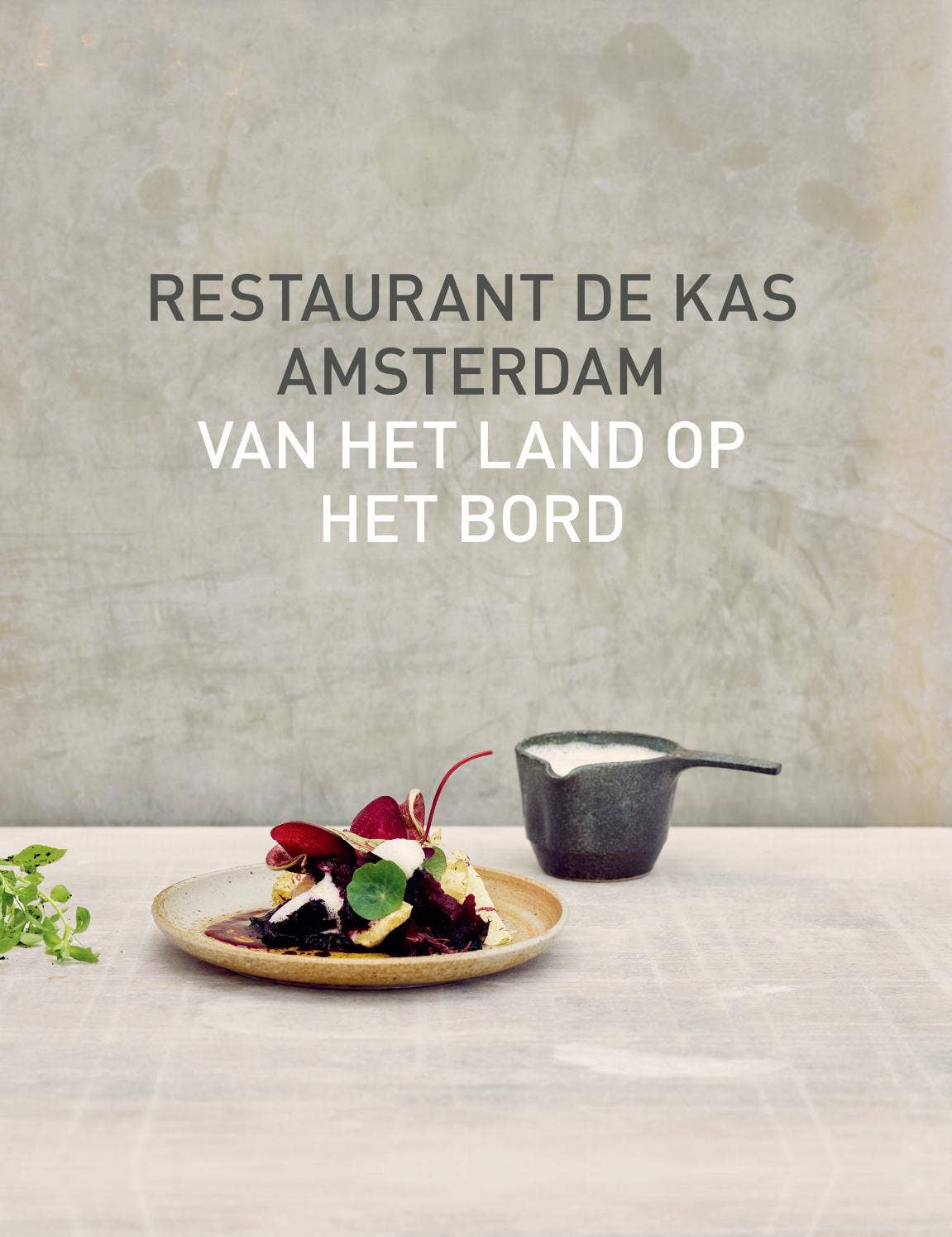 9789021575315 Restaurant De Kas - Jos Timmer en Wim de Beer by Veen ...