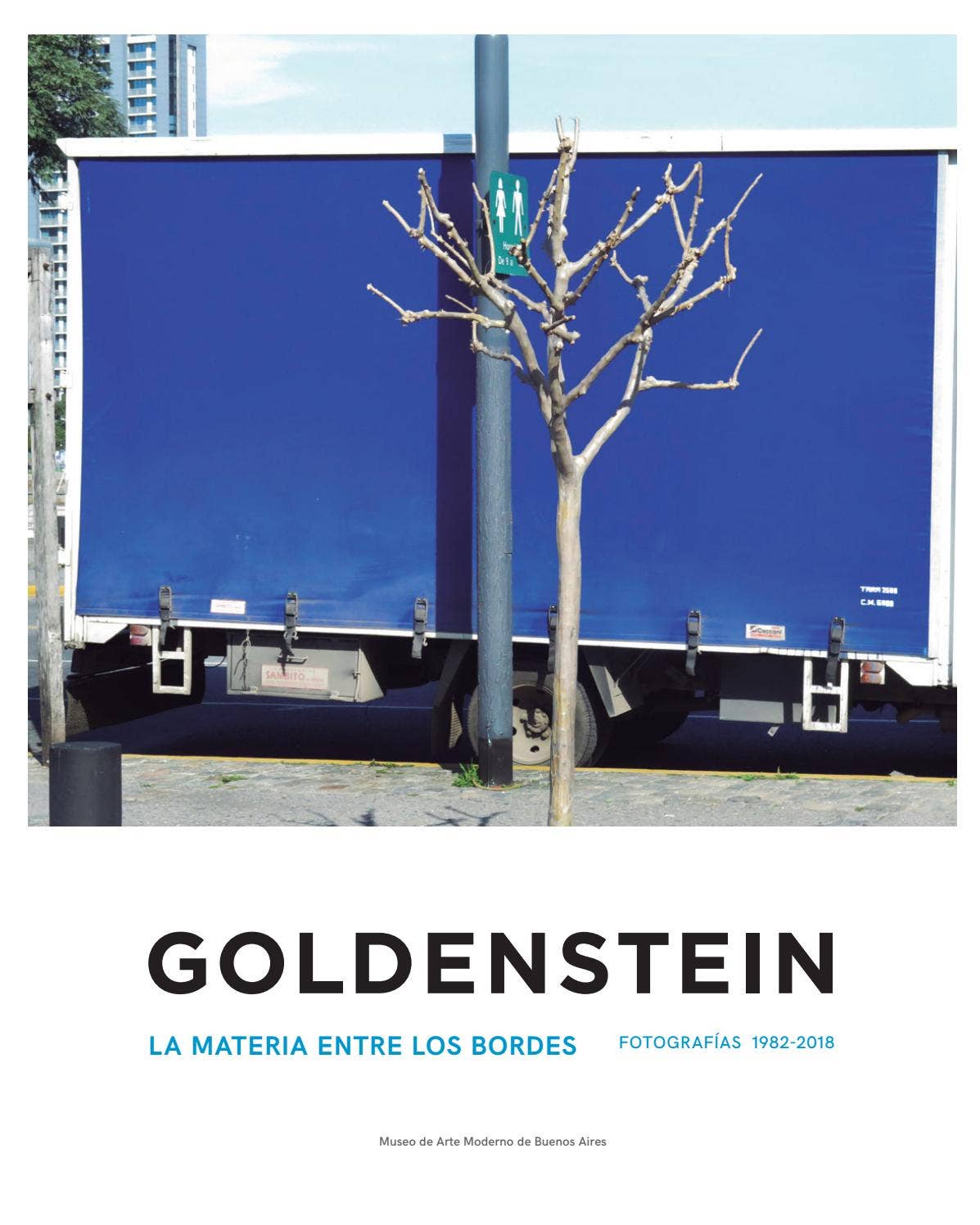 Alberto Goldenstein: La materia entre los bordes. Fotografías 1982-2018 ...