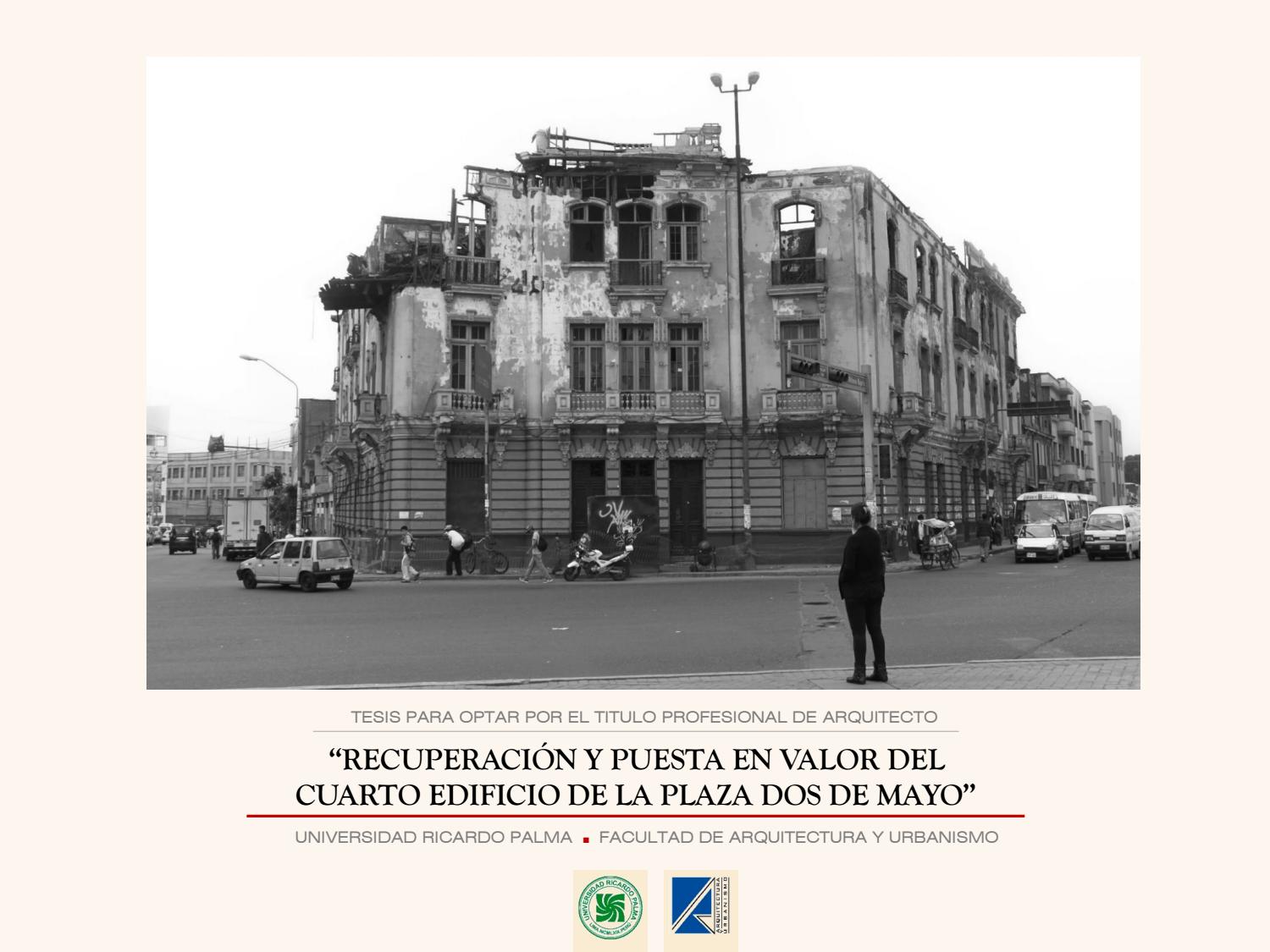 RECUPERACIÓN Y PUESTA EN VALOR DEL CUARTO EDIFICIO DE LA PLAZA DOS DE MAYO, CENTRO HISTÓRICO DE ...