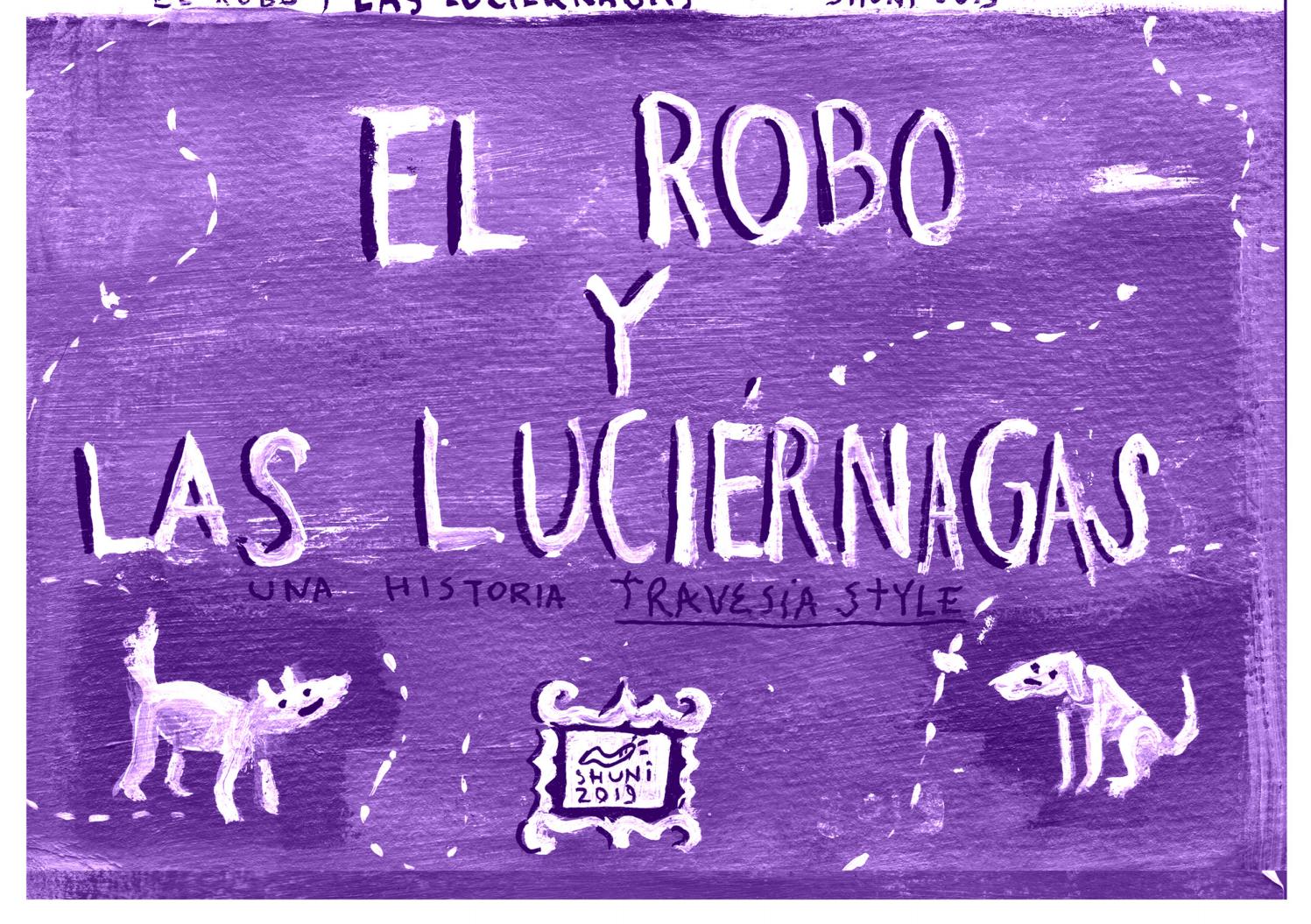 El robo y las luciérnagas (una historia travesía style) by David ...