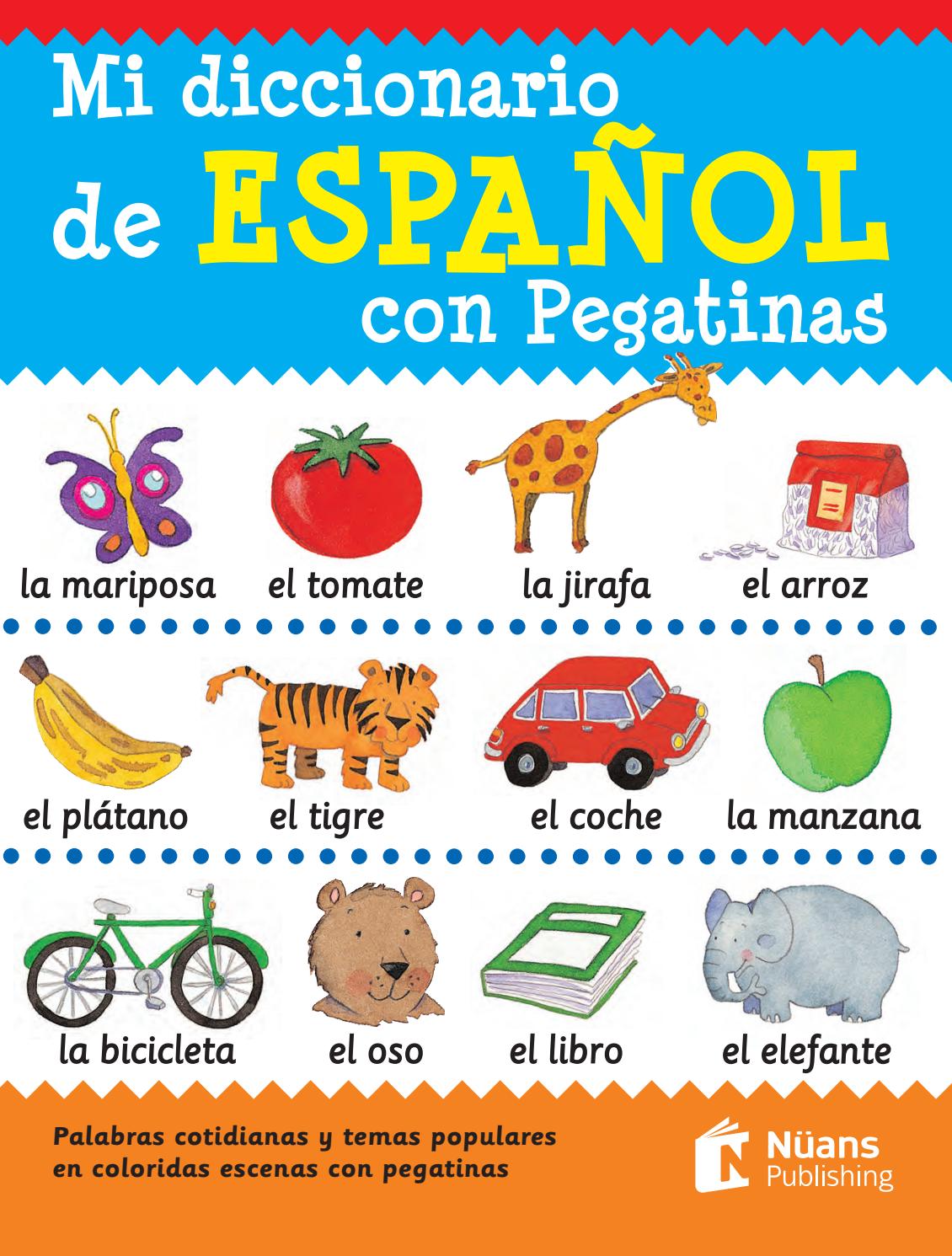 Mi Diccionario De Espa ol Con Pegatinas By NUANS Publishing Issuu Mi Diccionario De Espa ol Con Pegatinas By NUANS Publishing Issuu