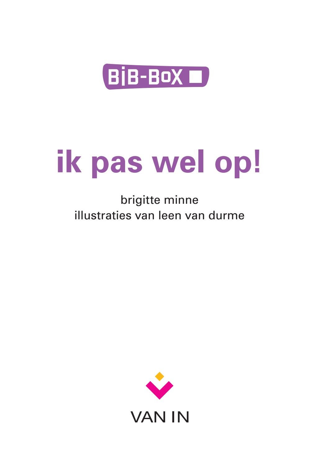 ik pas wel op (BiB-BoX vierkant) by VAN IN - Issuu