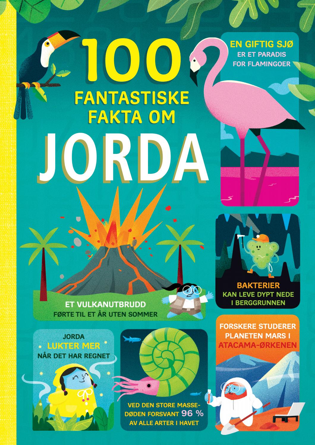 100 Fantastiske fakta om jorda by Memo Forlag - Issuu