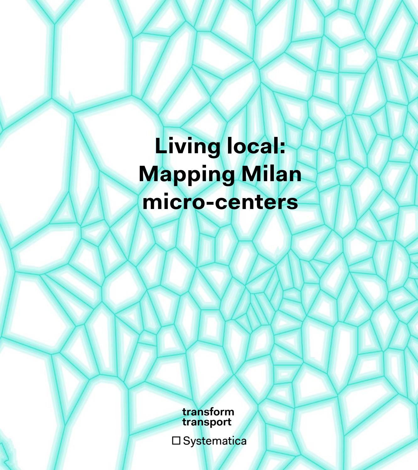 Living local: Mapping Milan micro-centers by Systematica - Issuu