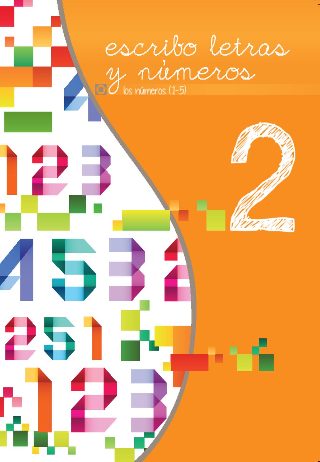 ESCRIBO LETRAS Y NÚMEROS 2 ( ISBN 978-84-613-7354-3 ) by Editorial ...
