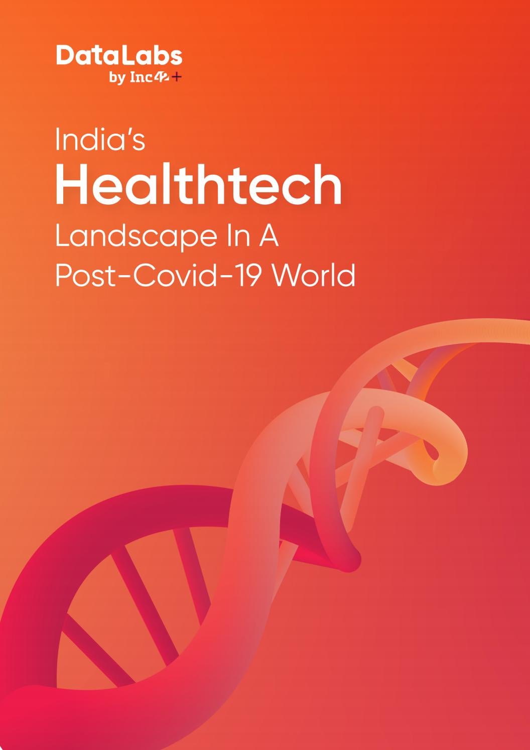 India’s Healthtech Landscape In A Post-Covid World by Inc42 Media - Issuu