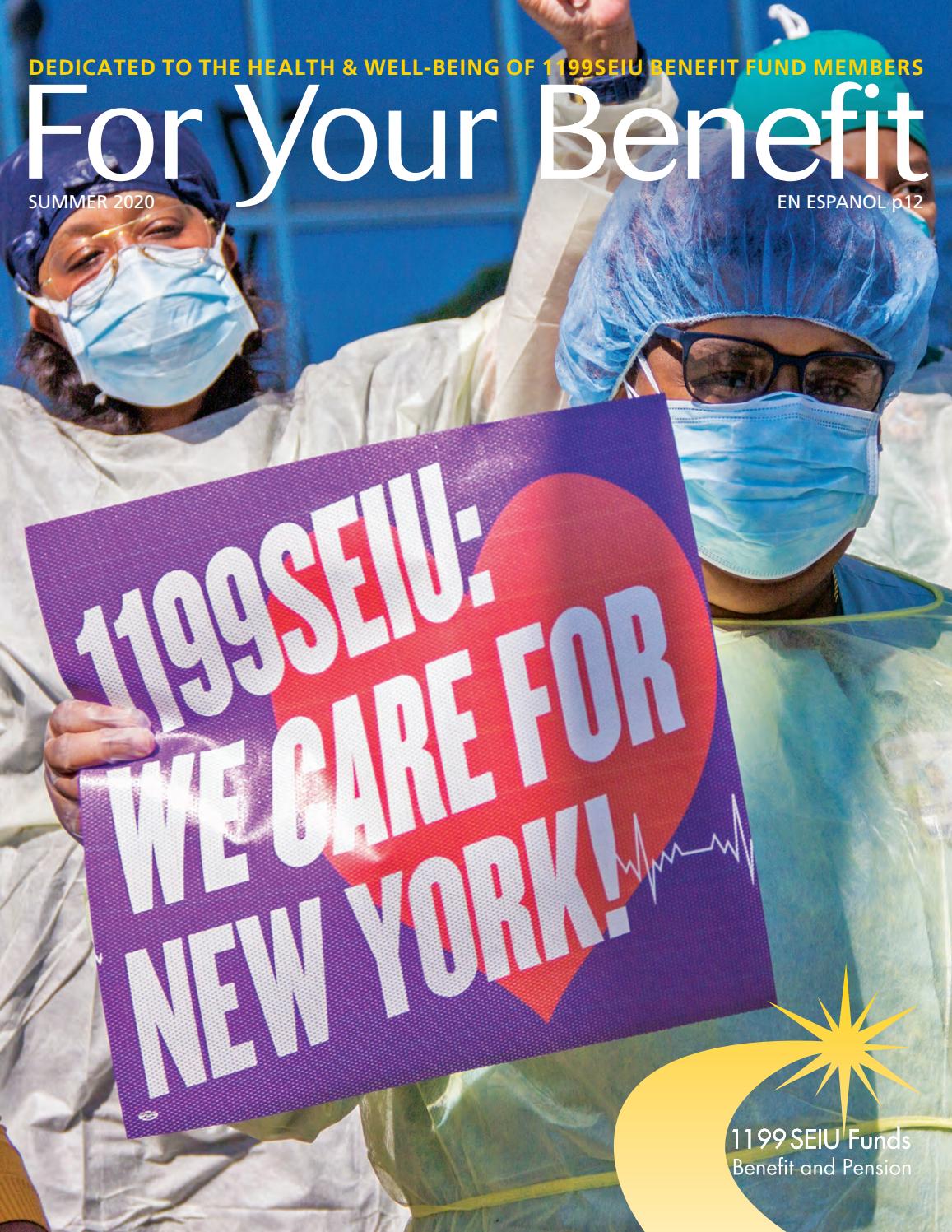 For Your Benefit Magazine — Summer 2020 by 1199SEIU Benefit and Pension ...