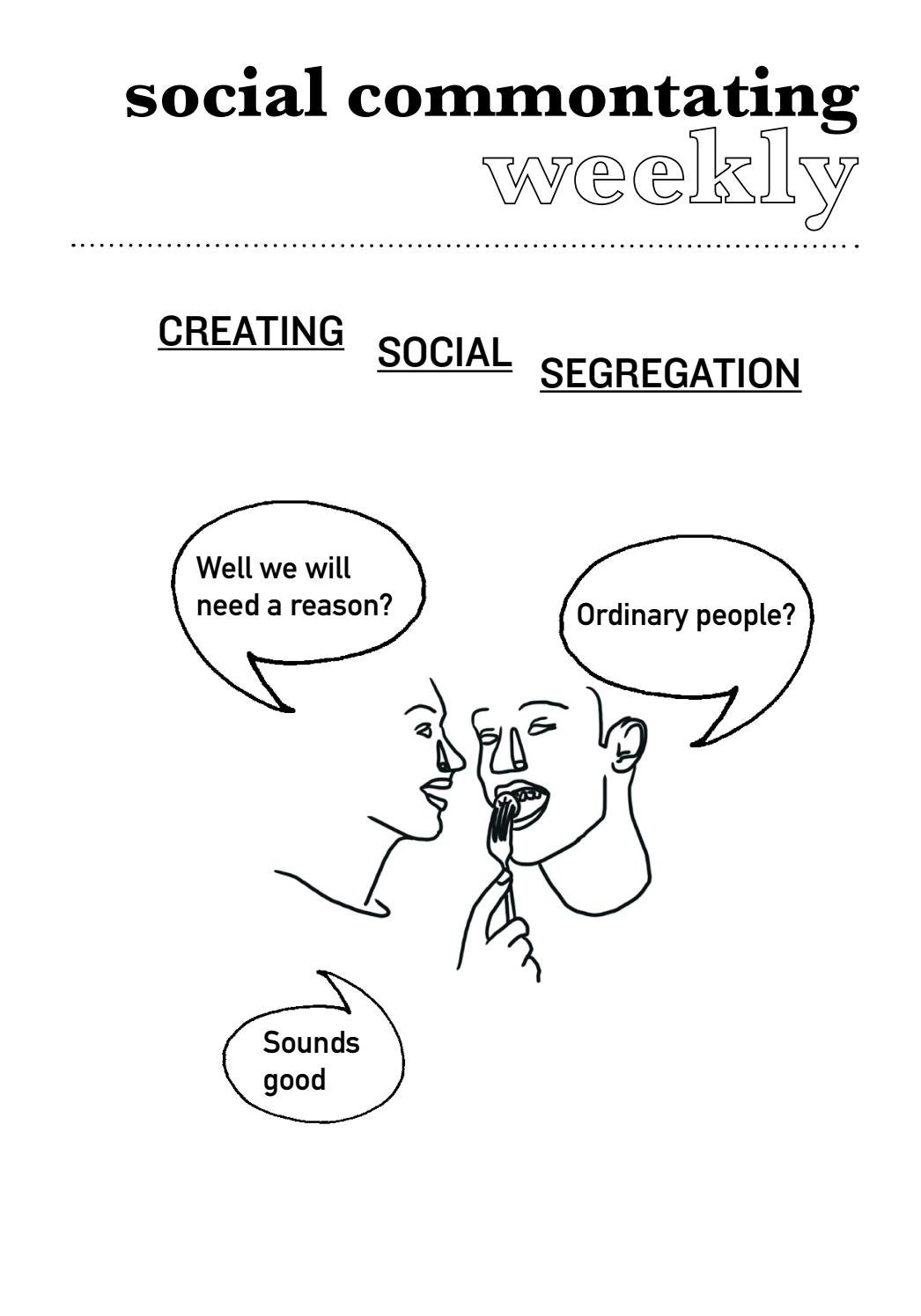 Creating Social Segregation by social commontating - Issuu