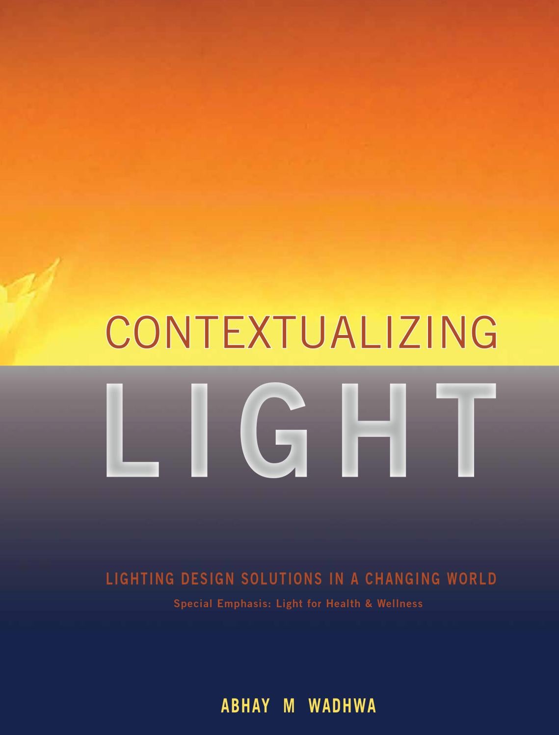 Excerpt from Contextualizing Light: Lighting Design Solutions in a Changing World by ORO ...