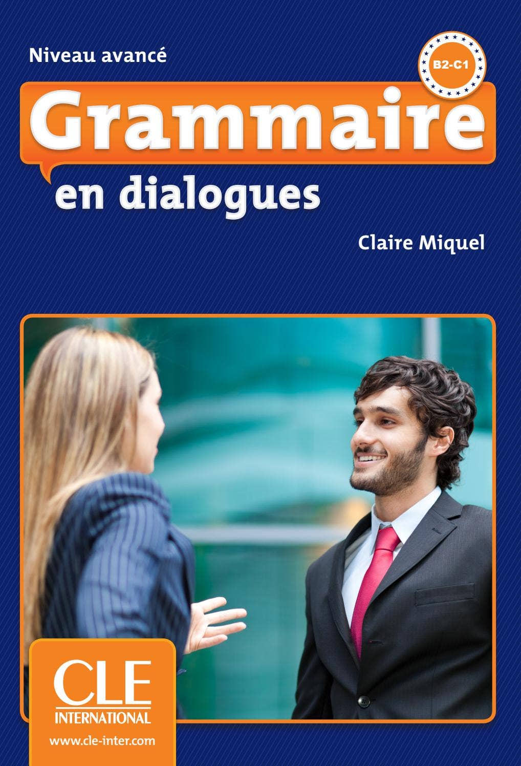 Grammaire en dialogues - Niveau avancé (B2/C1) by CLE International - Issuu